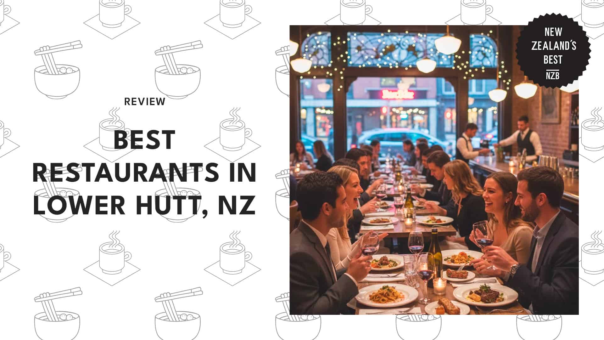 The 5 Lower Hutt Restaurants That Truly Surprised Me [2025 ]